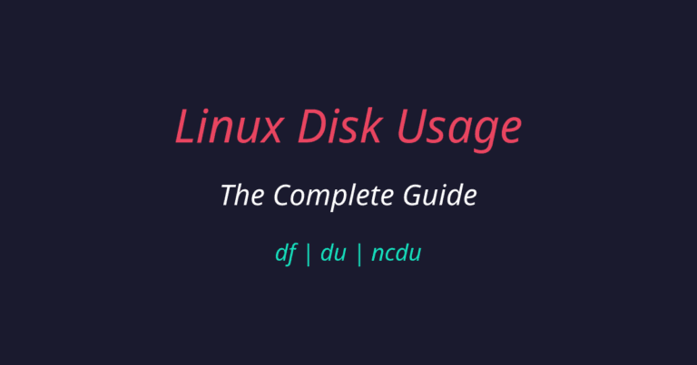 How to Check Disk Usage in Linux: The Definitive Guide